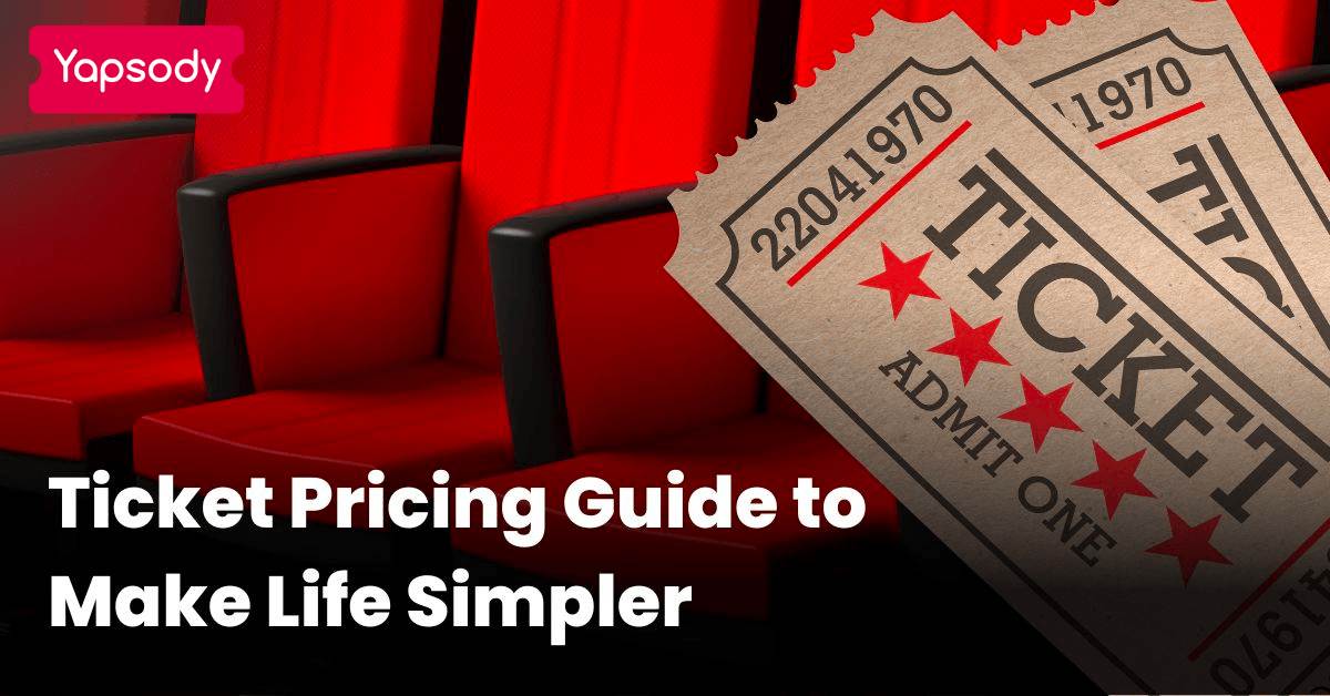 Event Ticket Pricing Made Simple: 6 Steps to Maximize Revenue