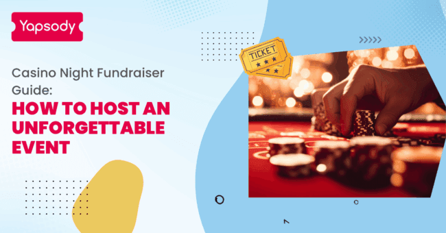 Casino Night Fundraiser Guide: Plan, Promote & Profit » Yapsody Blog