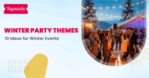 Winter Party Themes: 10 Creative Ideas for Winter Events » Yapsody Blog